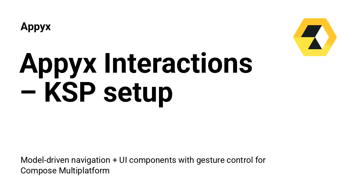 Appyx Interactions – KSP setup - Appyx