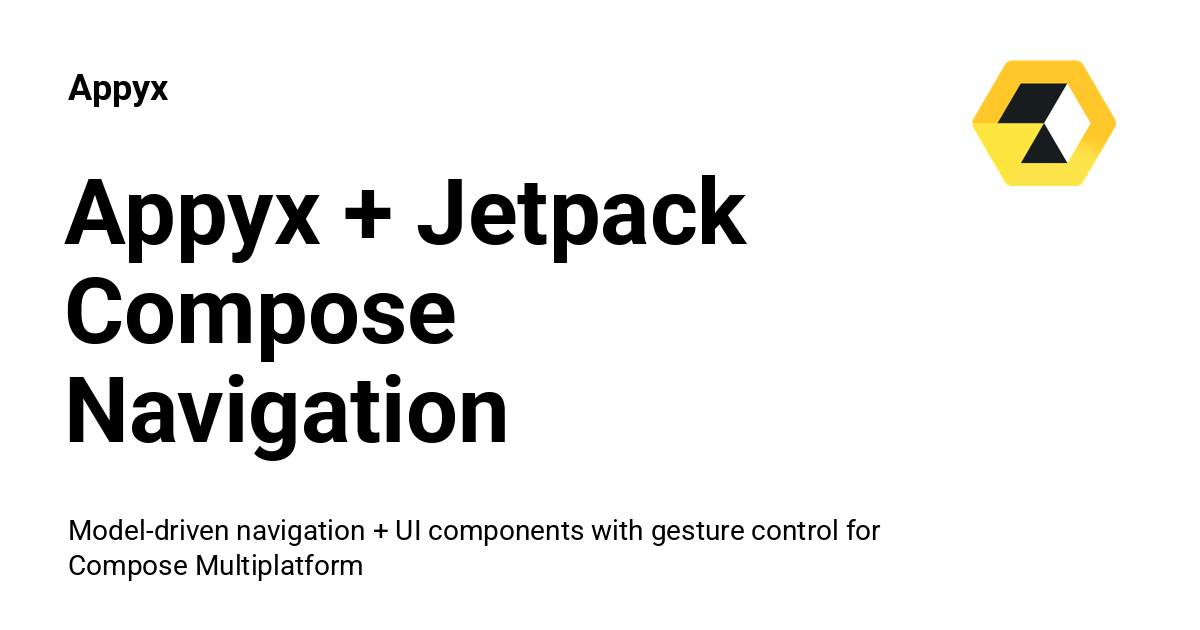 Appyx + Jetpack Compose Navigation - Appyx