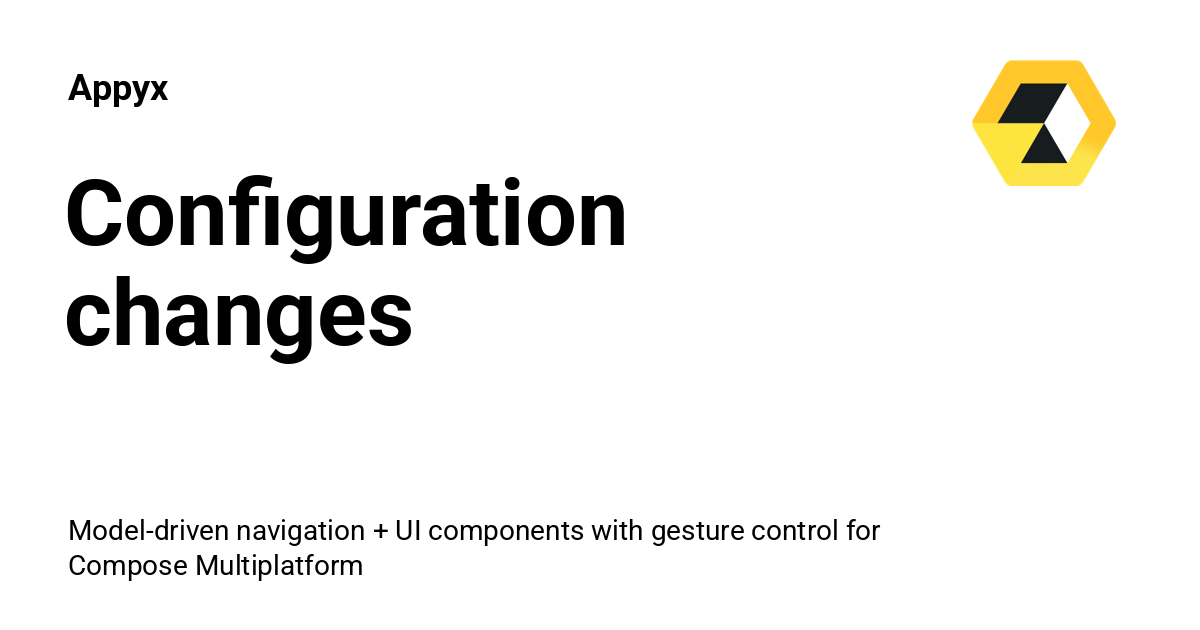 Configuration changes - Appyx