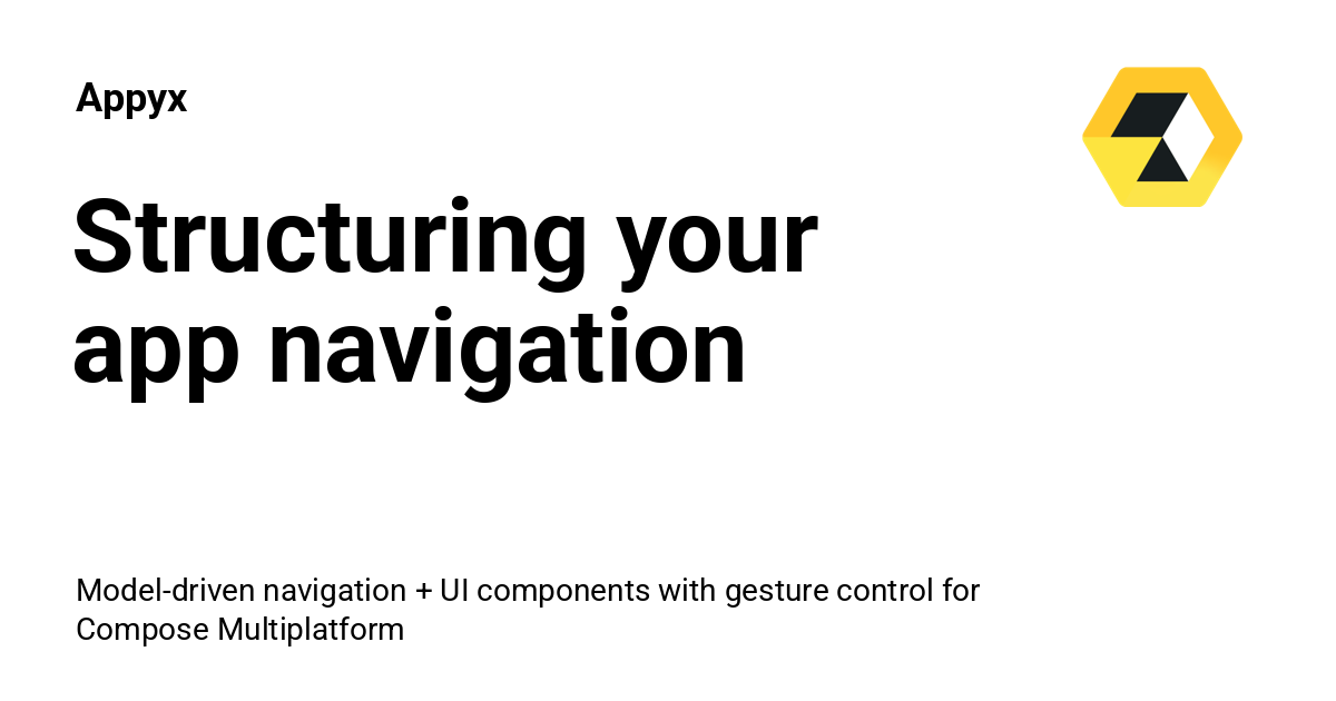 Structuring your app navigation - Appyx